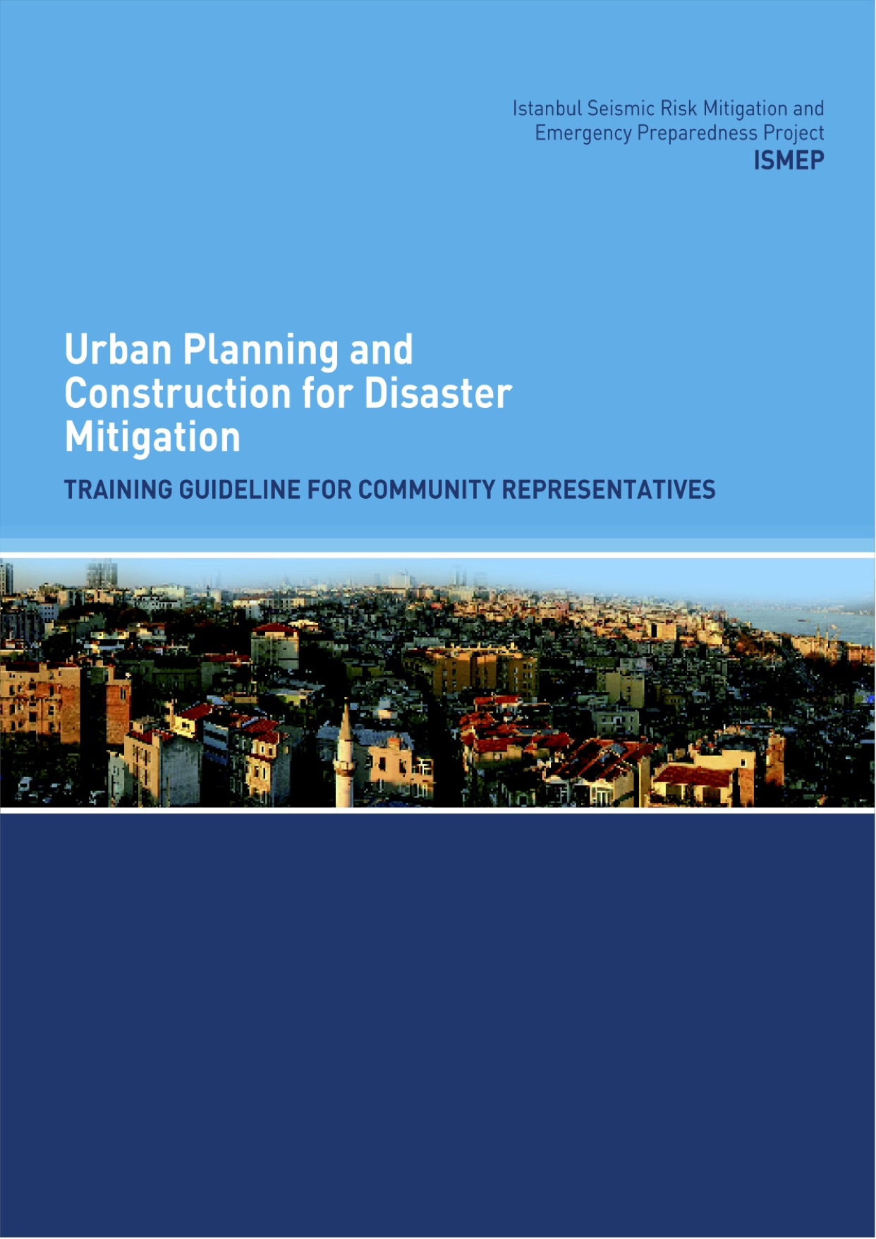 Urban Planning and Construction for Disaster Mitigation-Training Guideline for Community ...